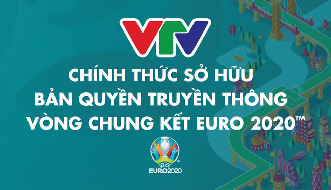 CHÍNH THỨC: VTV độc quyền sở hữu bản quyền truyền thông VCK EURO 2020 ...